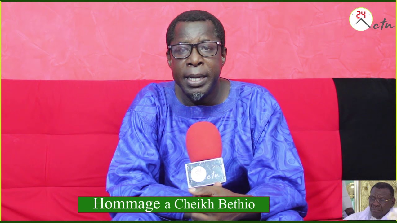 HOMMAGE A CHEIKH BETHIO THIOUNE - YouTube