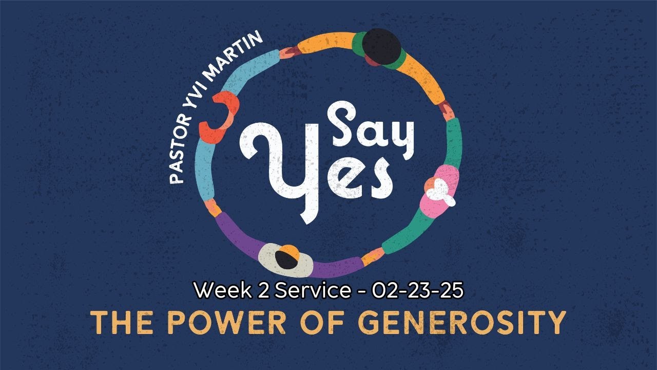 Say Yes - Week 2 Service - Yvi Martin - 02-23-25 - YouTube