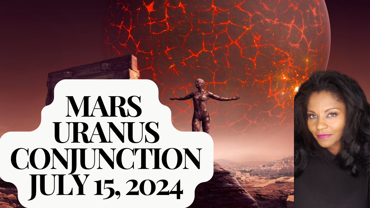 MARS URANUS ASTROLOGY CONJUNCTION JULY 15TH-LIBERTY OR DESTRUCTION ...