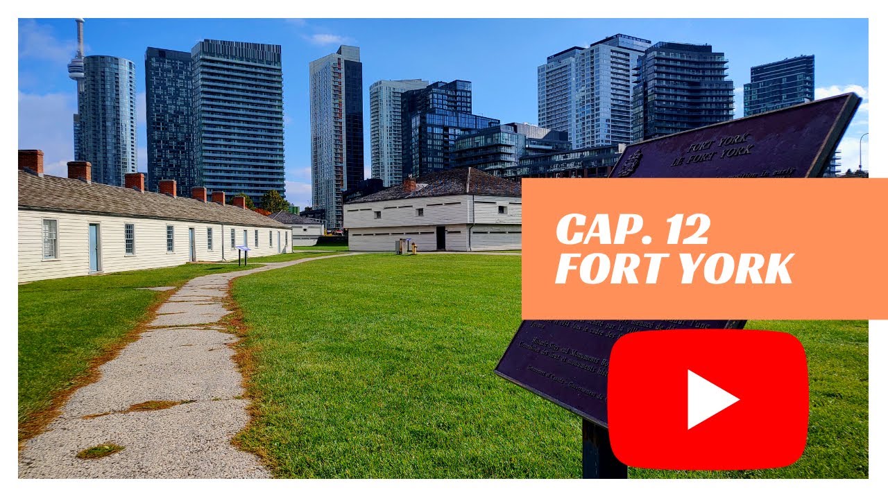 CAP.12 Turisteando: Visitando ''FORT YORK NATIONAL HISTORIC SITE ...
