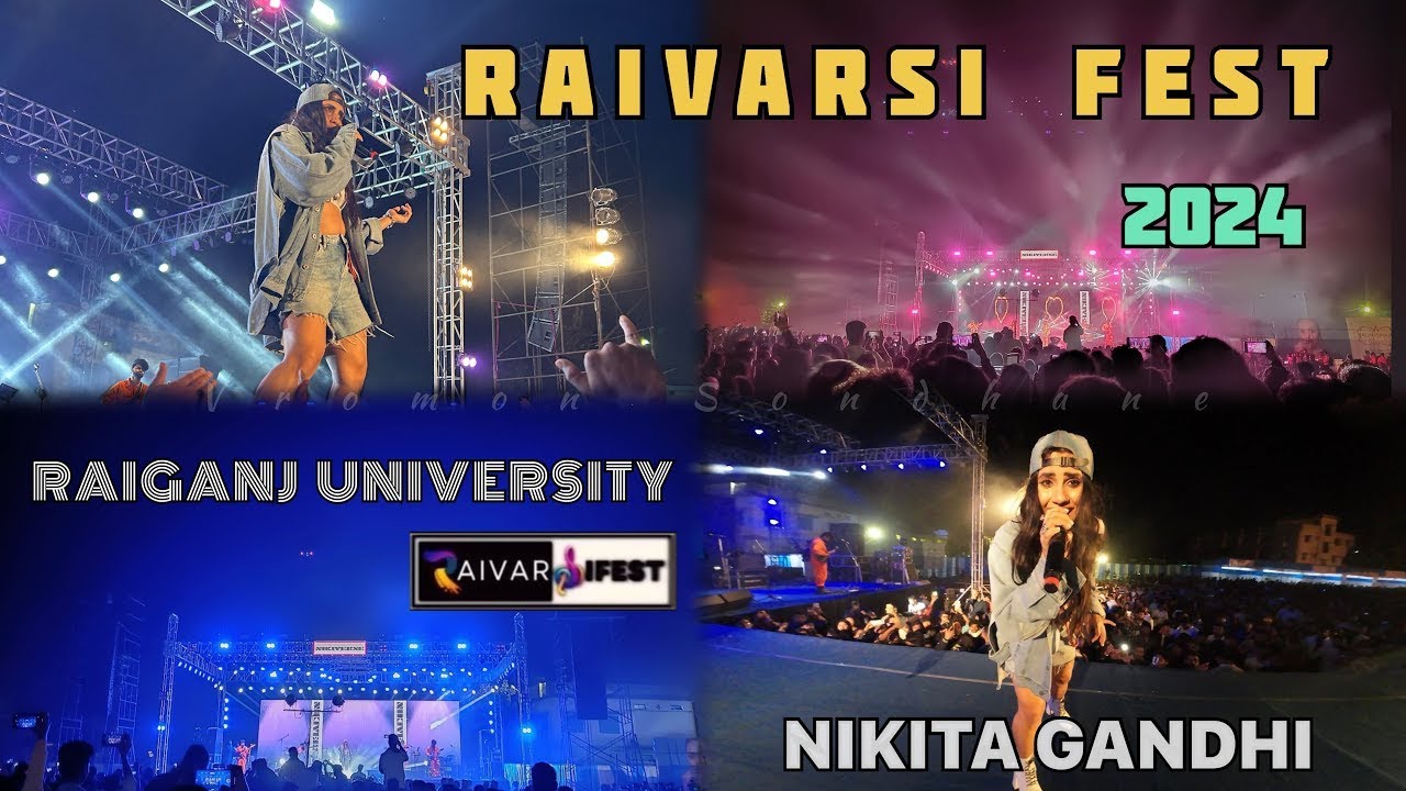 RAIVARSI FEST 2k24 II NIKITA GANDHI LIVE II RAIGANJ UNIVERSITY II Deba's Vlogs - YouTube