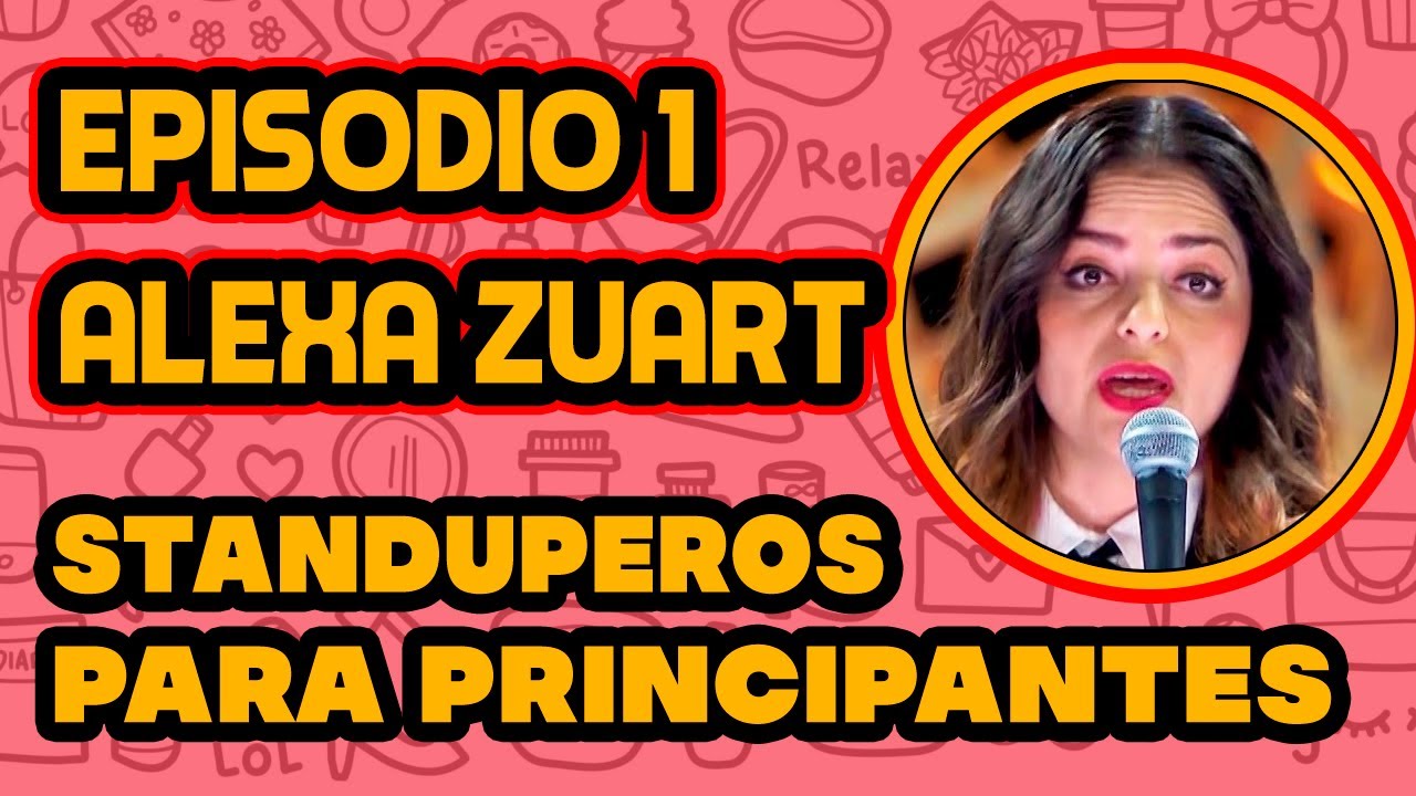 Cosas que no sabias de ALEXA ZUART - Standuperos para principiantes ...