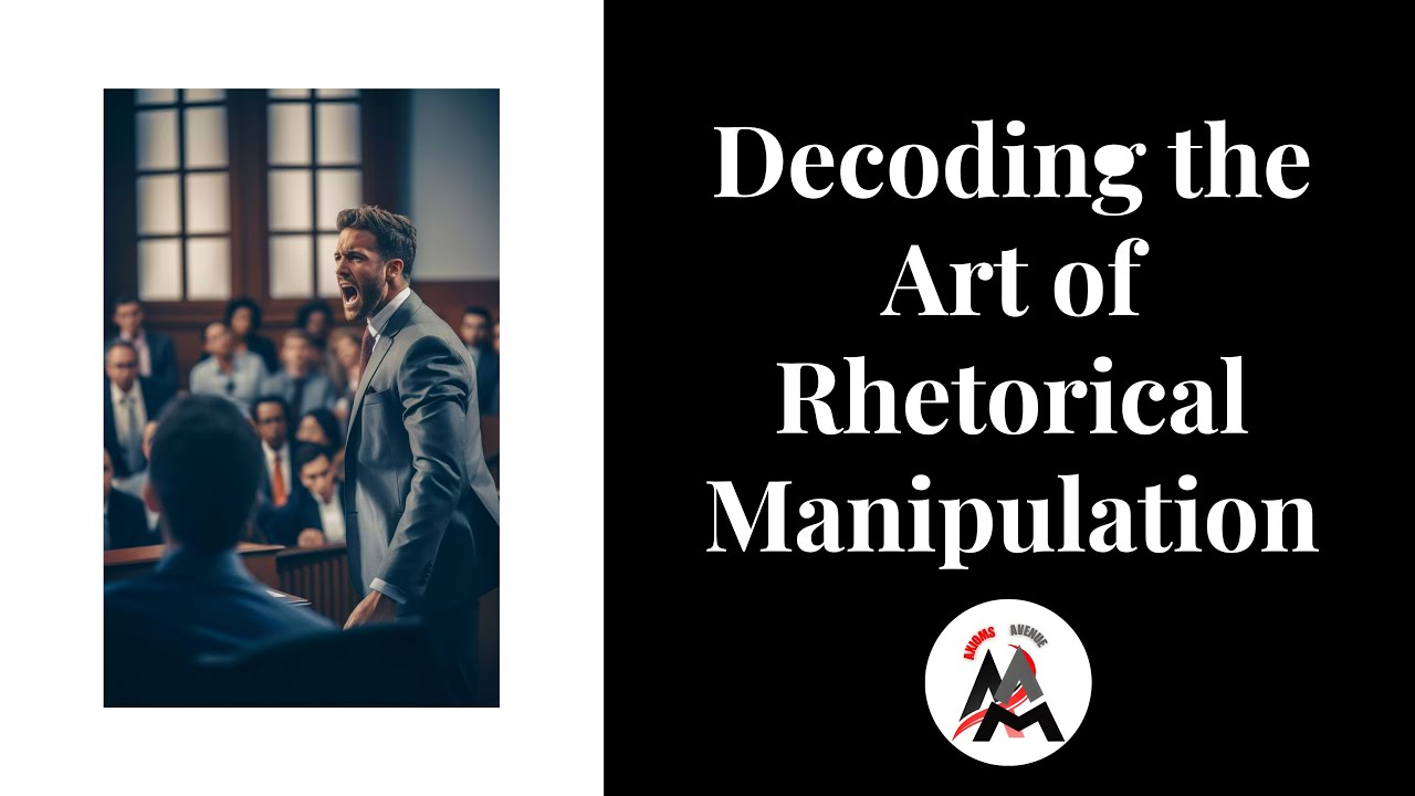 Decoding the Art of Rhetorical Manipulation: Uncover the Secrets of ...
