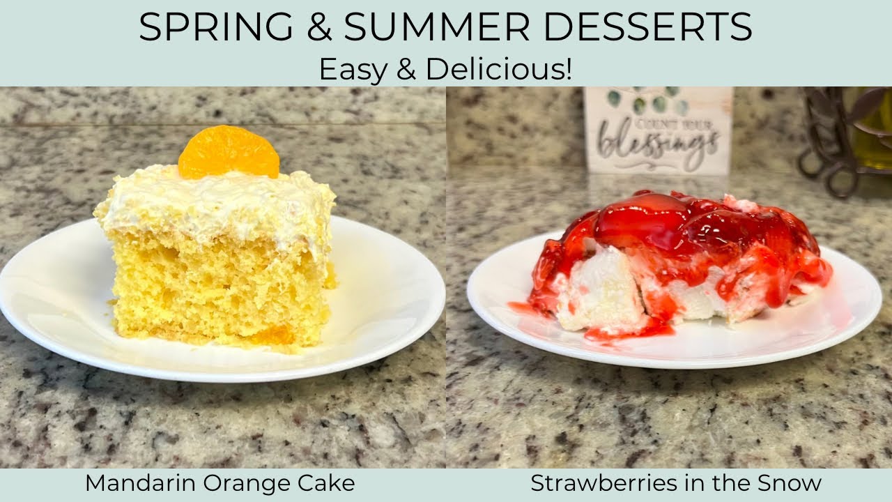 SPRING & SUMMER DESSERTS | EASY & DELICIOUS | MANDARIN ORANGE CAKE ...