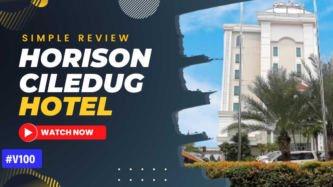 Review Hotel Horison Ciledug - YouTube