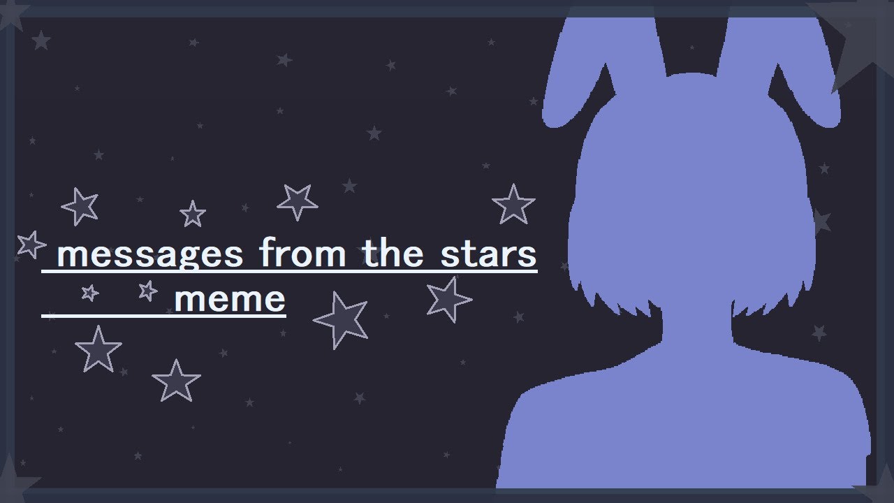 messages from the stars meme ( ft. gem pet miles ) - YouTube
