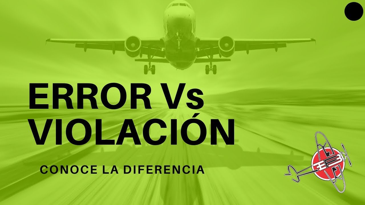 ⭕ Sistema de seguridad operacional ⭕ - Diferencia de Error Vs Violación ...