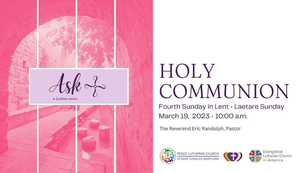 Holy Communion | Sunday March 19, 2023 | Fourth Sunday in Lent ...