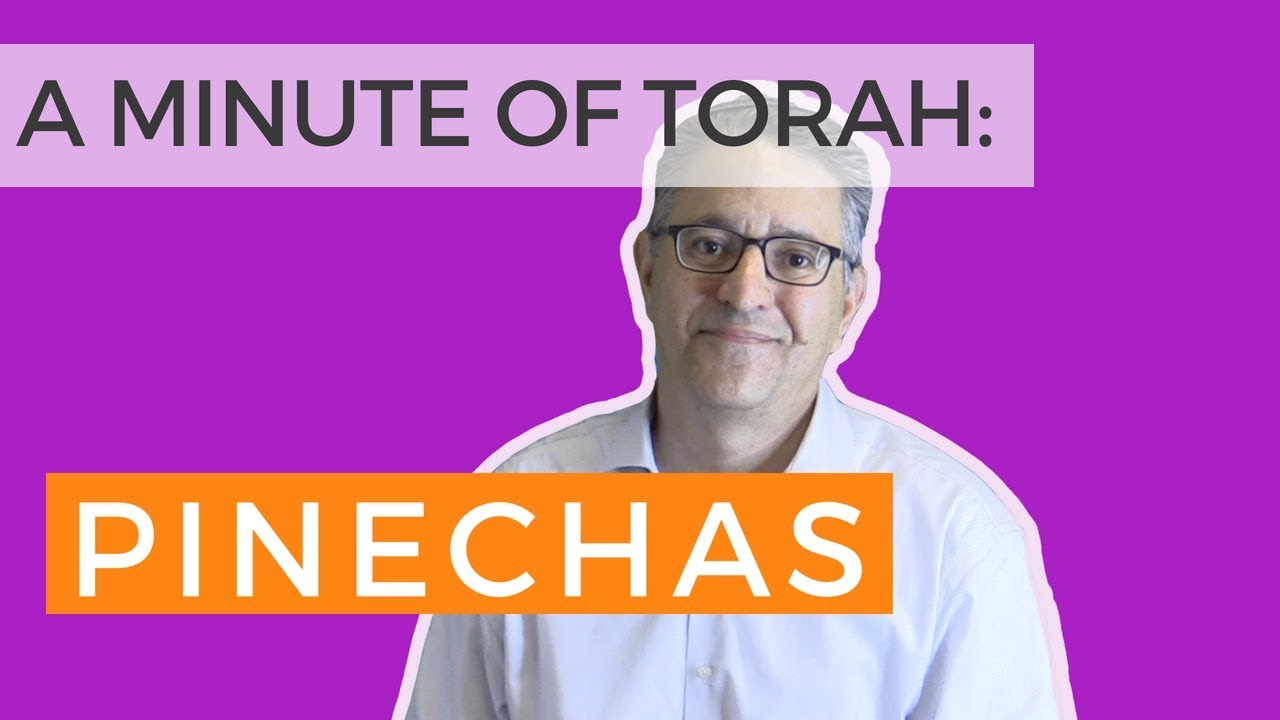 A Minute of Torah, Pinechas - YouTube