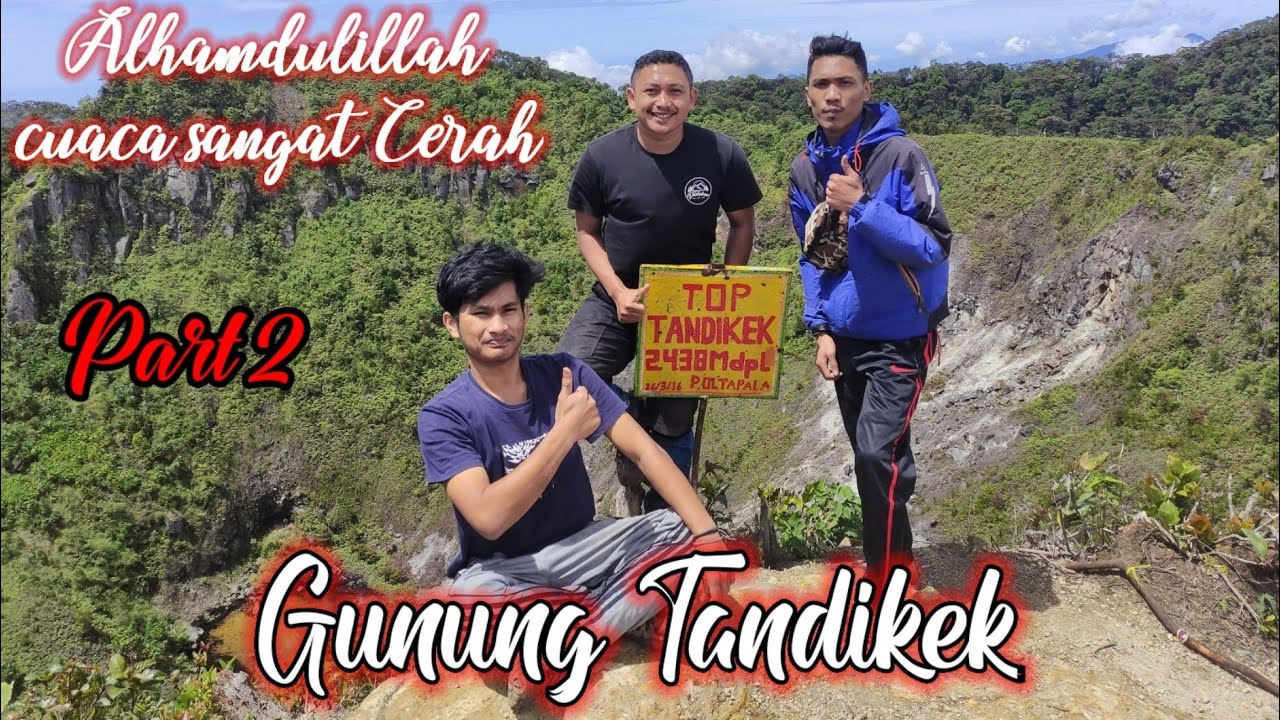Pendakian Gunung Tandikek #2 || Melatih Kesabaran menuju Puncak - YouTube
