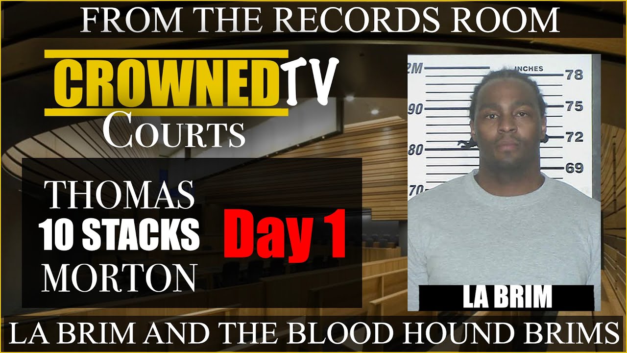 Full Testimony(Day 1) of Thomas "10 Thousand" Morton in La Brim case ...