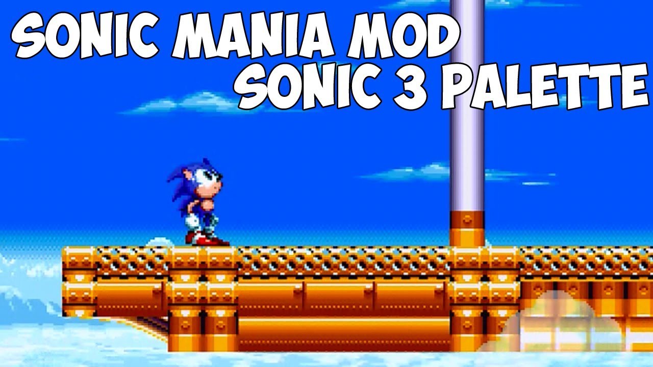 Sonic Mania Mod: Sonic 3 Palette | Walkthrough ⮚ Sonic Mania Mods - YouTube