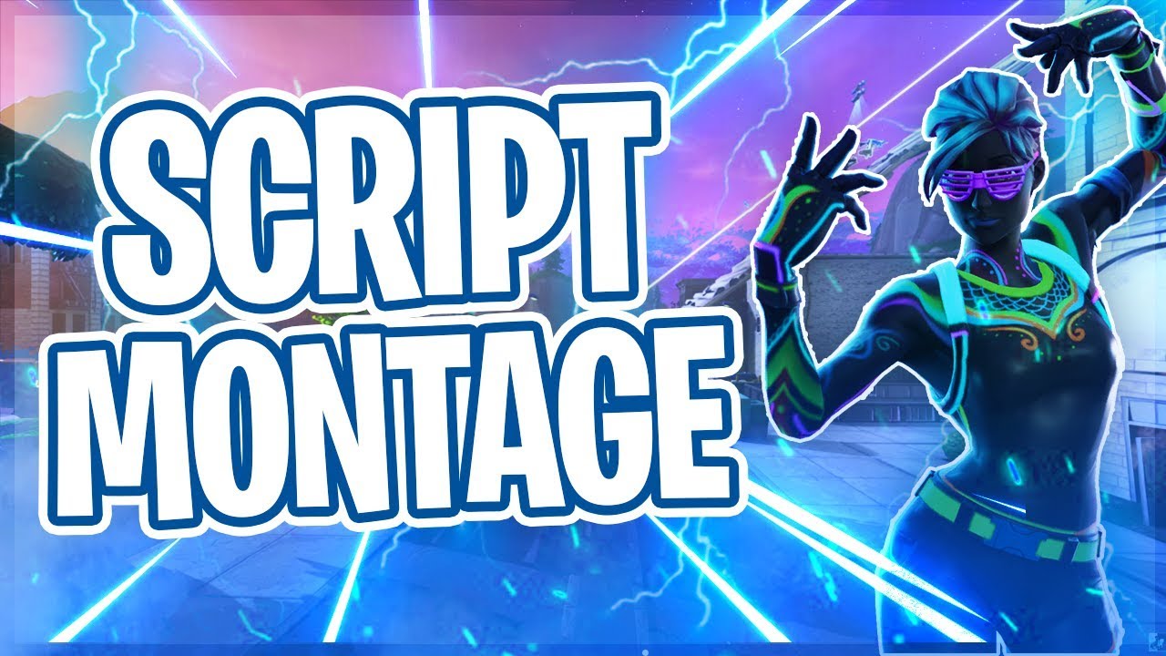 as a Script - FORTNITE MONTAGE - YouTube