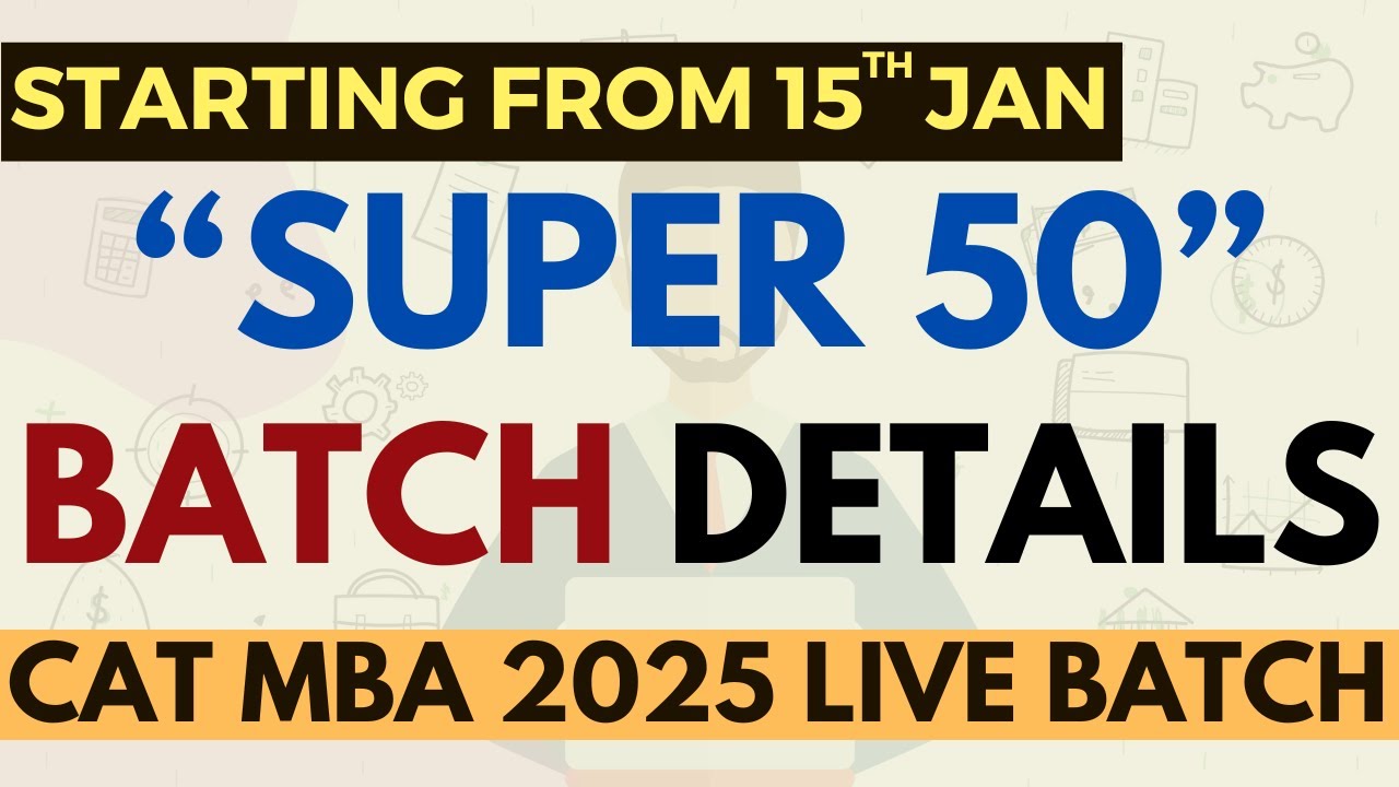 Launch of "Super 50" batch for CAT MBA 2025 | Only 50 students ...