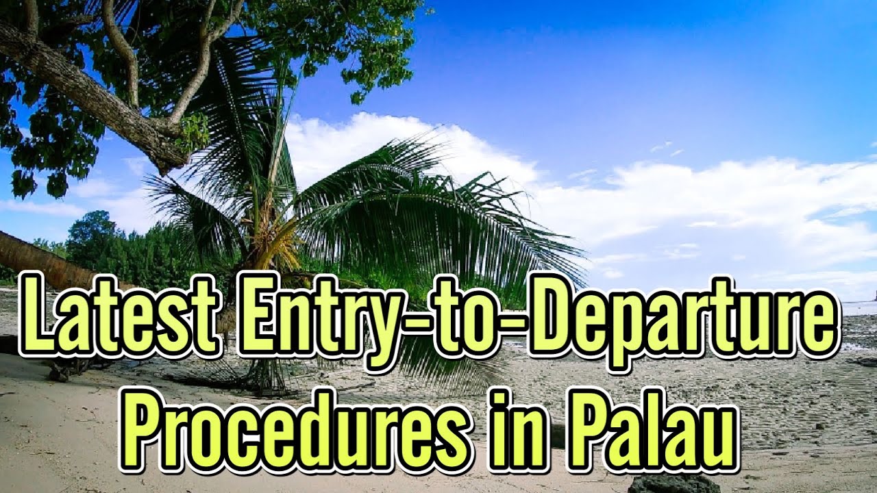 Latest Entry-to-Departure Procedures in Palau - YouTube