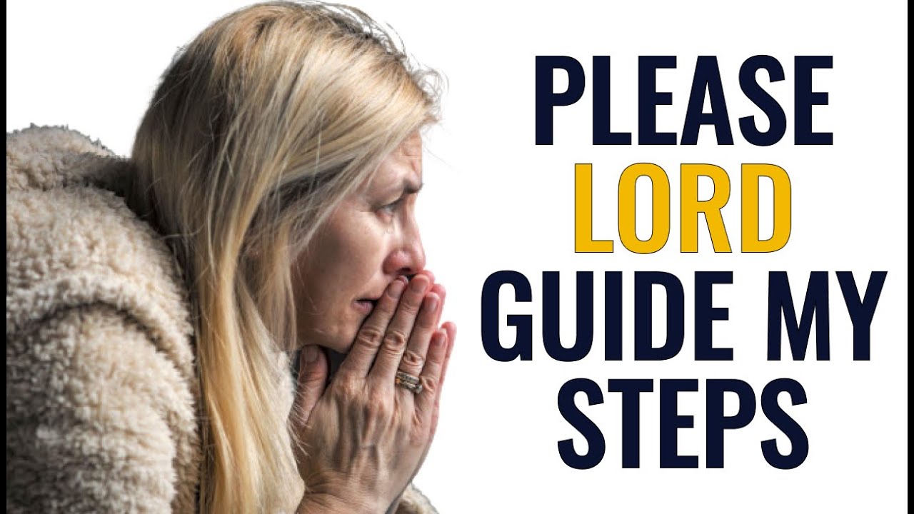 Oh LORD, Please, Guide My Steps | Motivational & Inspirational Video ...