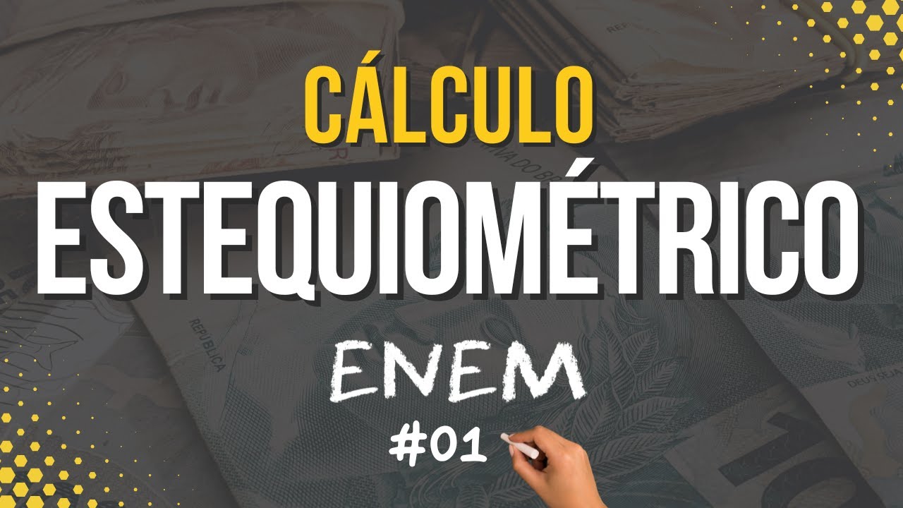 CÁLCULO ESTEQUIOMÉTRICO - AULA 01 - YouTube