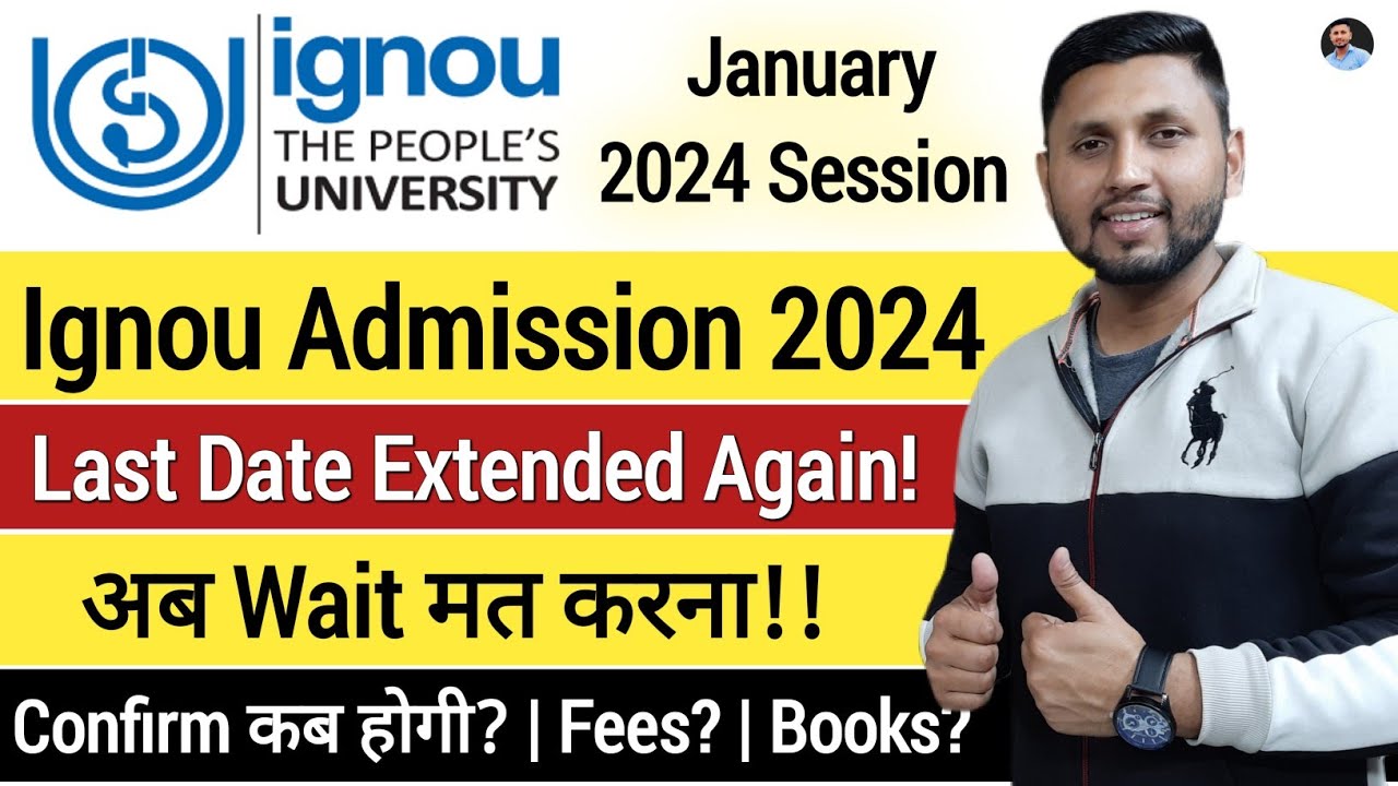 Date Extended Again Ignou Admission 2024 January Ignou Admission date-extended-again-ignou-admission-2024-january-ignou-admission