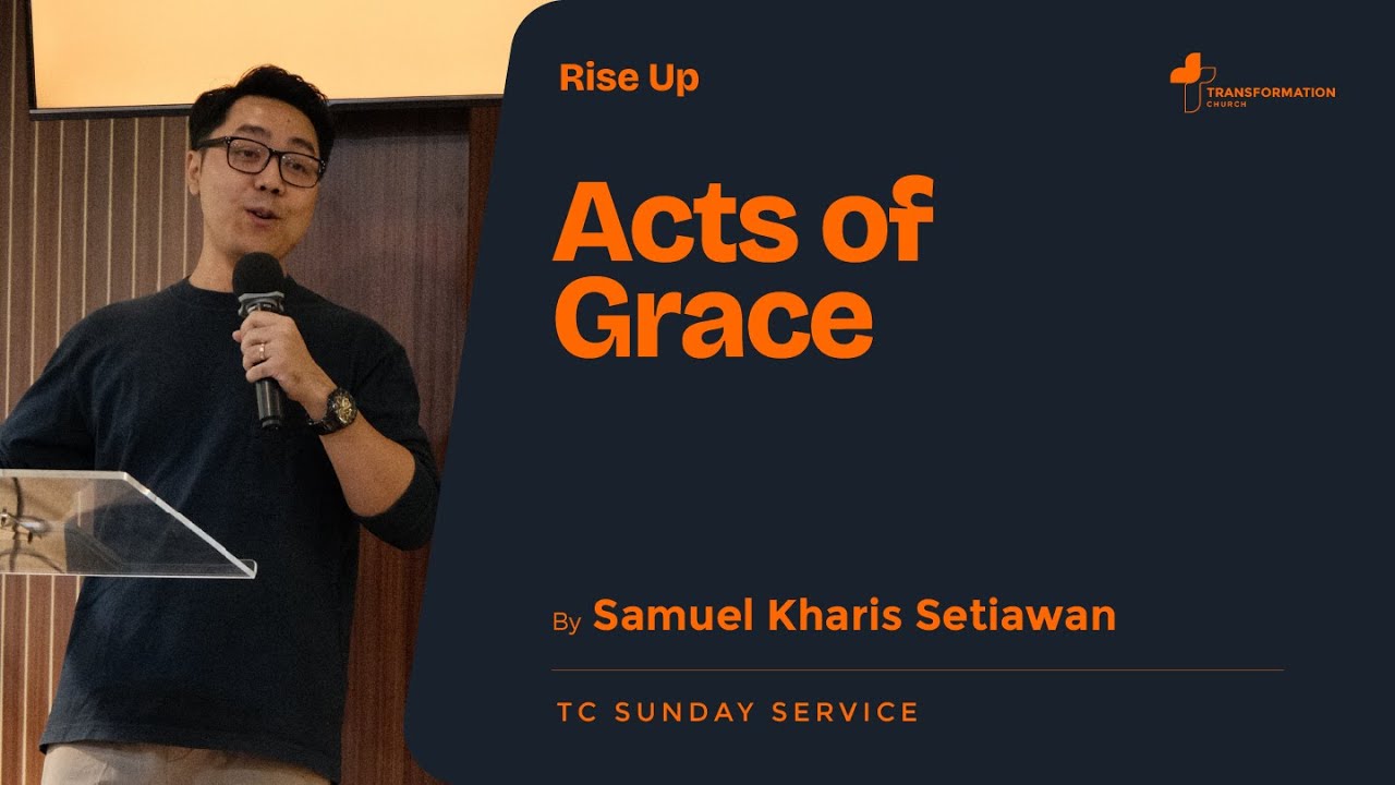 Acts Of Grace | Samuel Kharis Setiawan | TC Sunday Service 17 March 2024 - YouTube