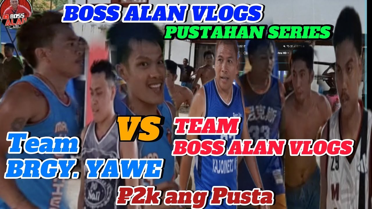 TEAM BOSS ALAN VLOGS VS TEAM BRGY YAWE(PUSTAHAN SERIES)/BOSS ALAN - YouTube