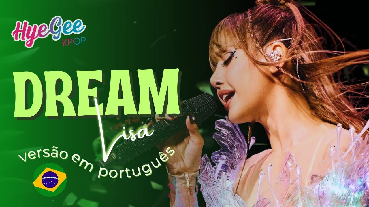 LISA - DREAM | VERSÃO COVER EM PORTUGUÊS | ADAPTAÇÃO | LEGENDADO ...