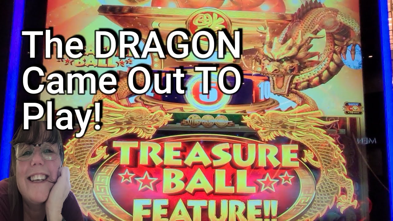 Treasure Ball Slot Machine - The Dragon Came Out To Play! - YouTube