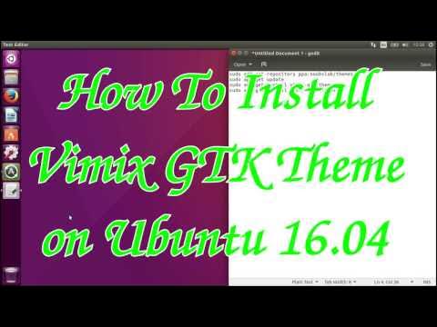 How to install Vimix GTK theme on Ubuntu 16.04 - YouTube
