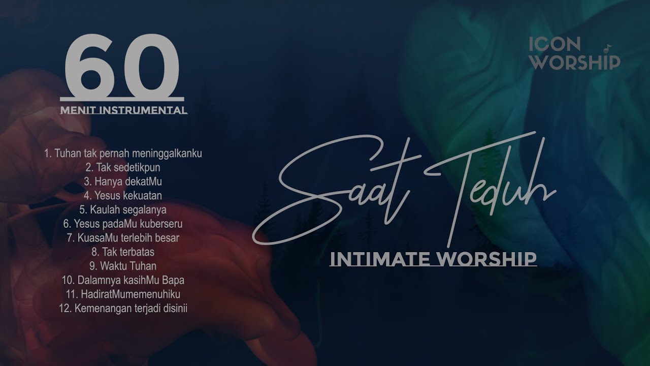 60 Menit Instrumental Saat Teduh II - ICON Worship - YouTube