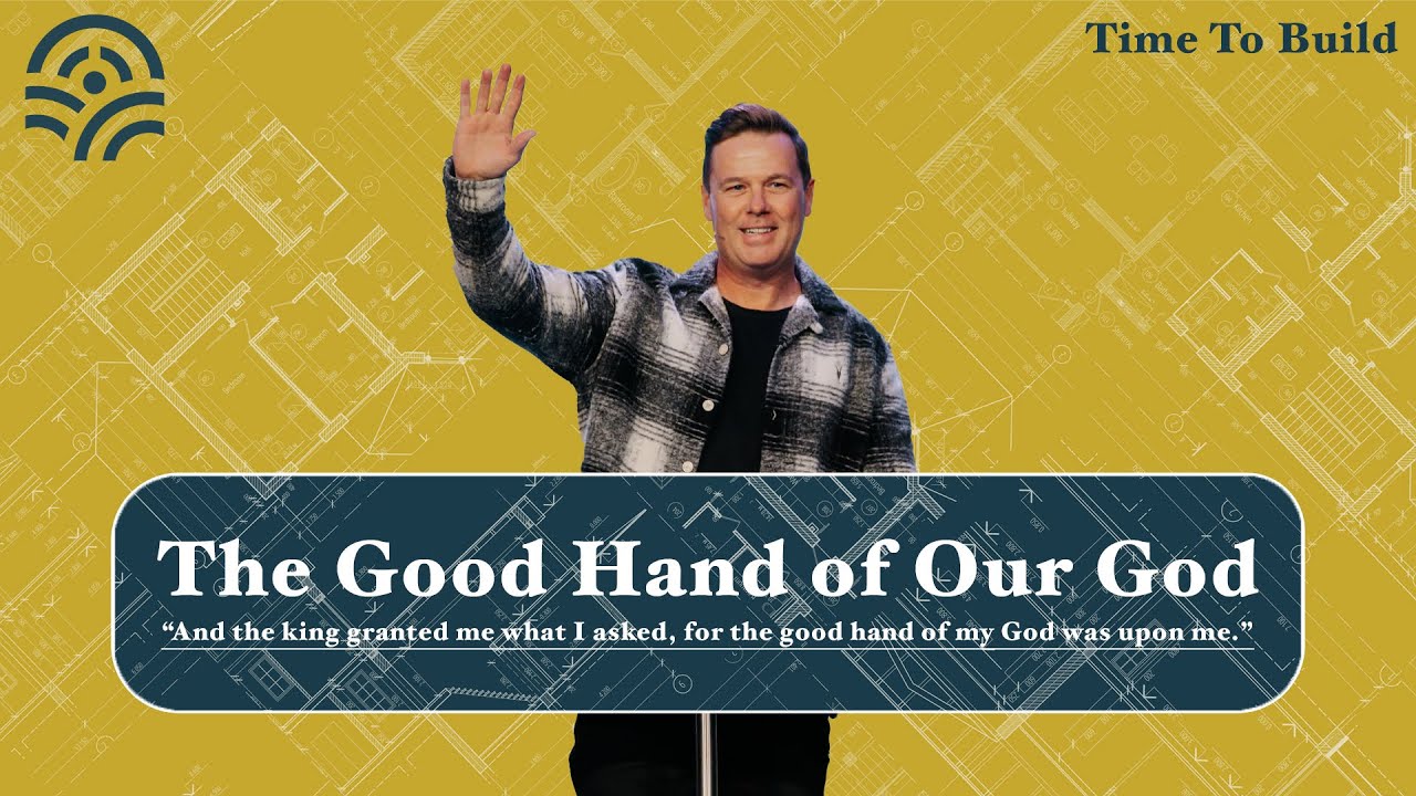 Time To Build :: The Good Hand Of Our God - YouTube