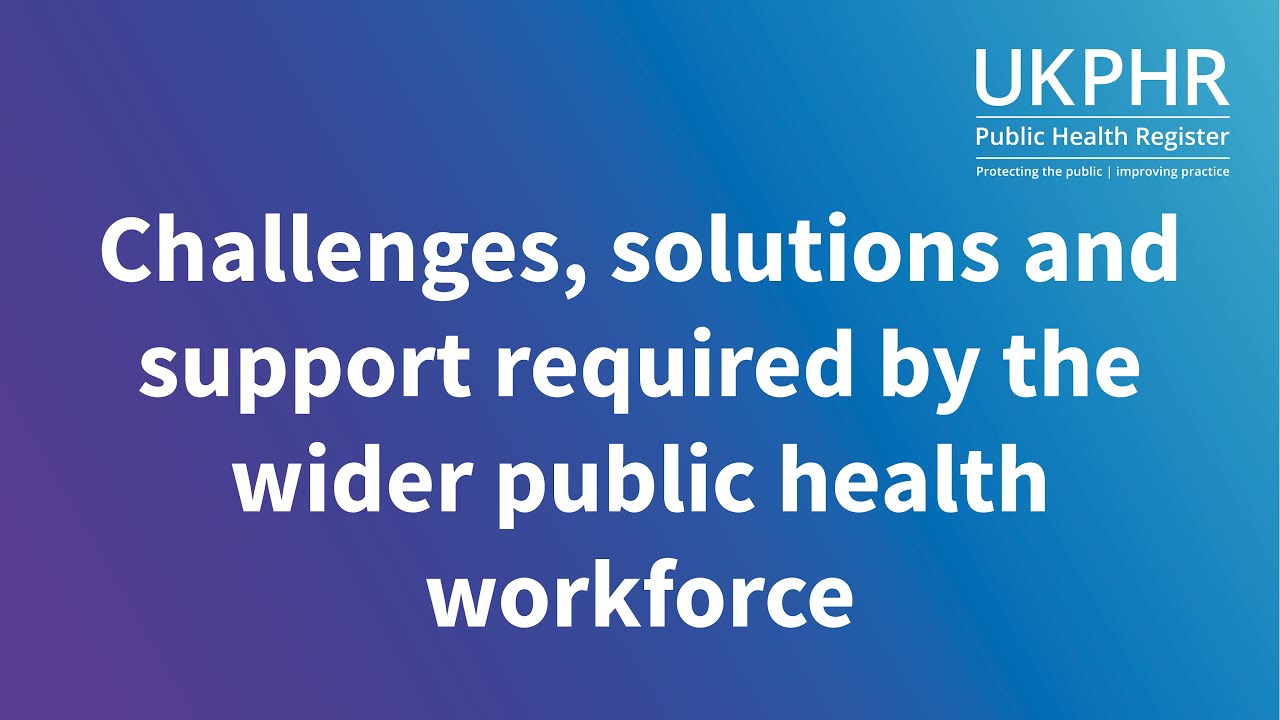 UKPHR Conference 2022: Challenges, solutions and support required by ...