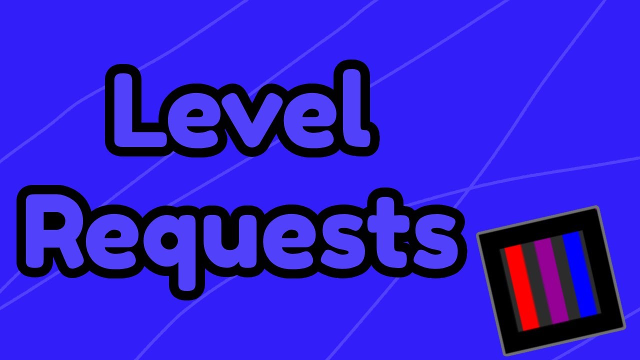 Gd Level Request Stream! - YouTube