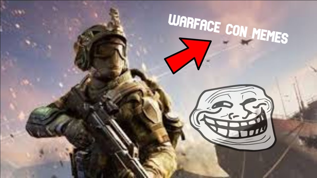 WARFACE CON MEMES - YouTube