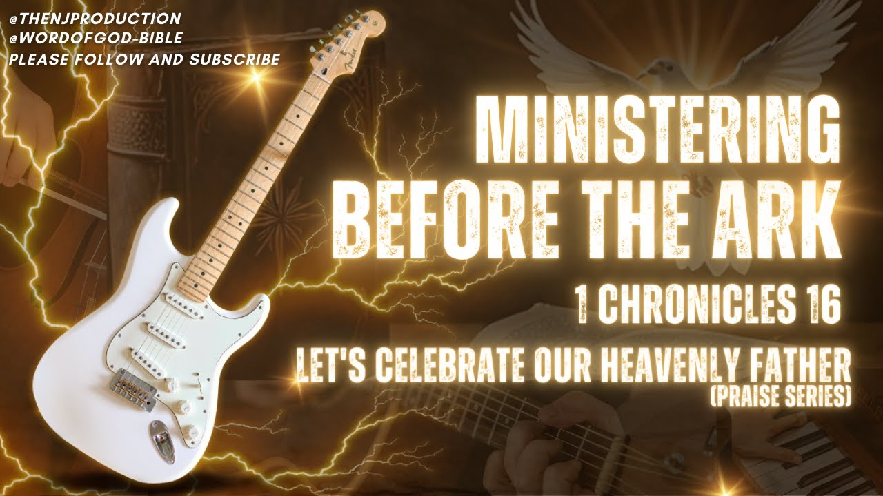 1 Chronicles 16 ǀ Celebrate Heavenly Father on Father's Day! - (Praise ...