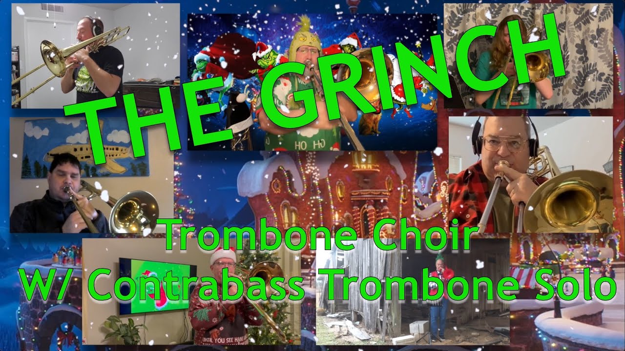 THE GRINCH -Trombone Choir w/ Contrabass Trombone Solo - YouTube