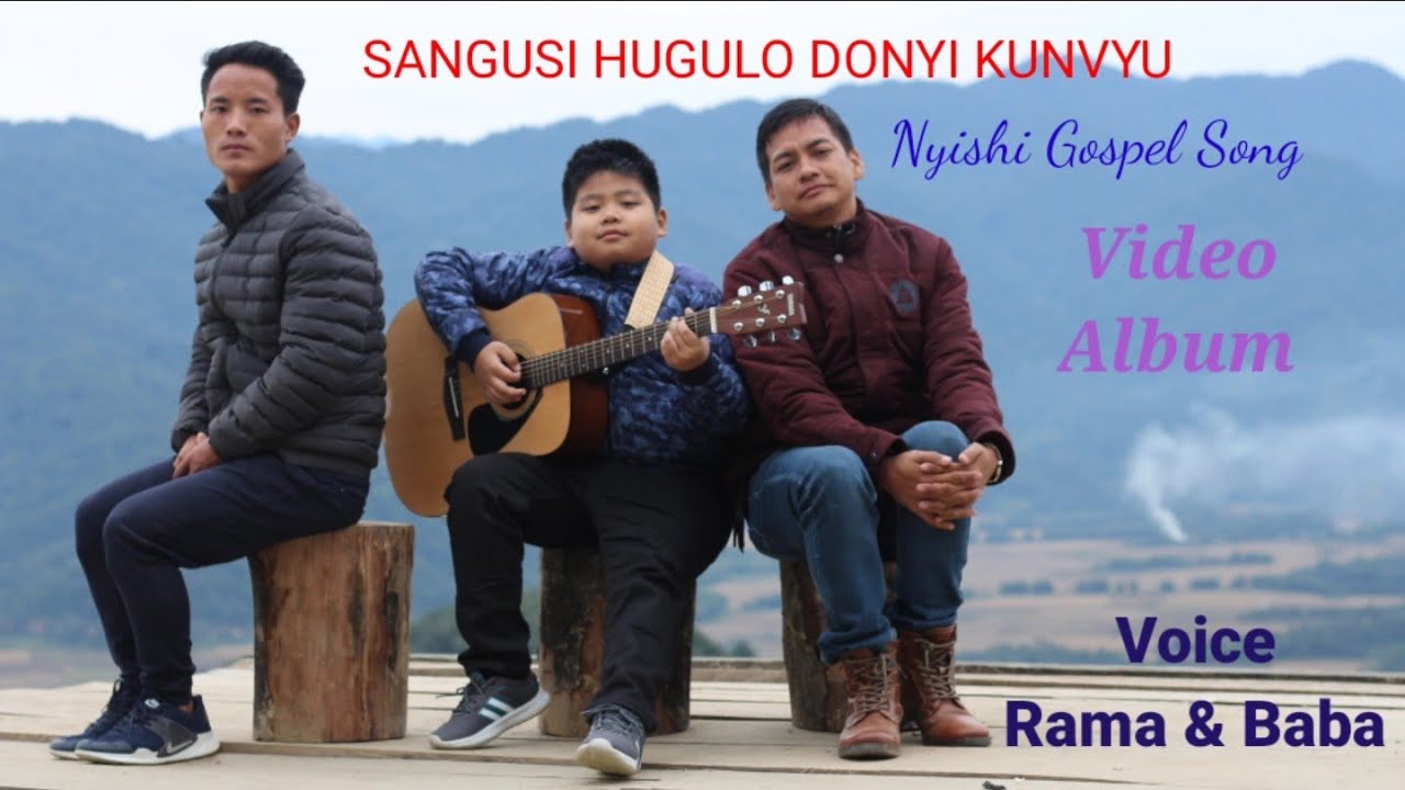 SANGUSI HUGULO DONYI KUNVYU||NYISHI CHRISTIAN SONG|| VIDEO ALBUM - YouTube