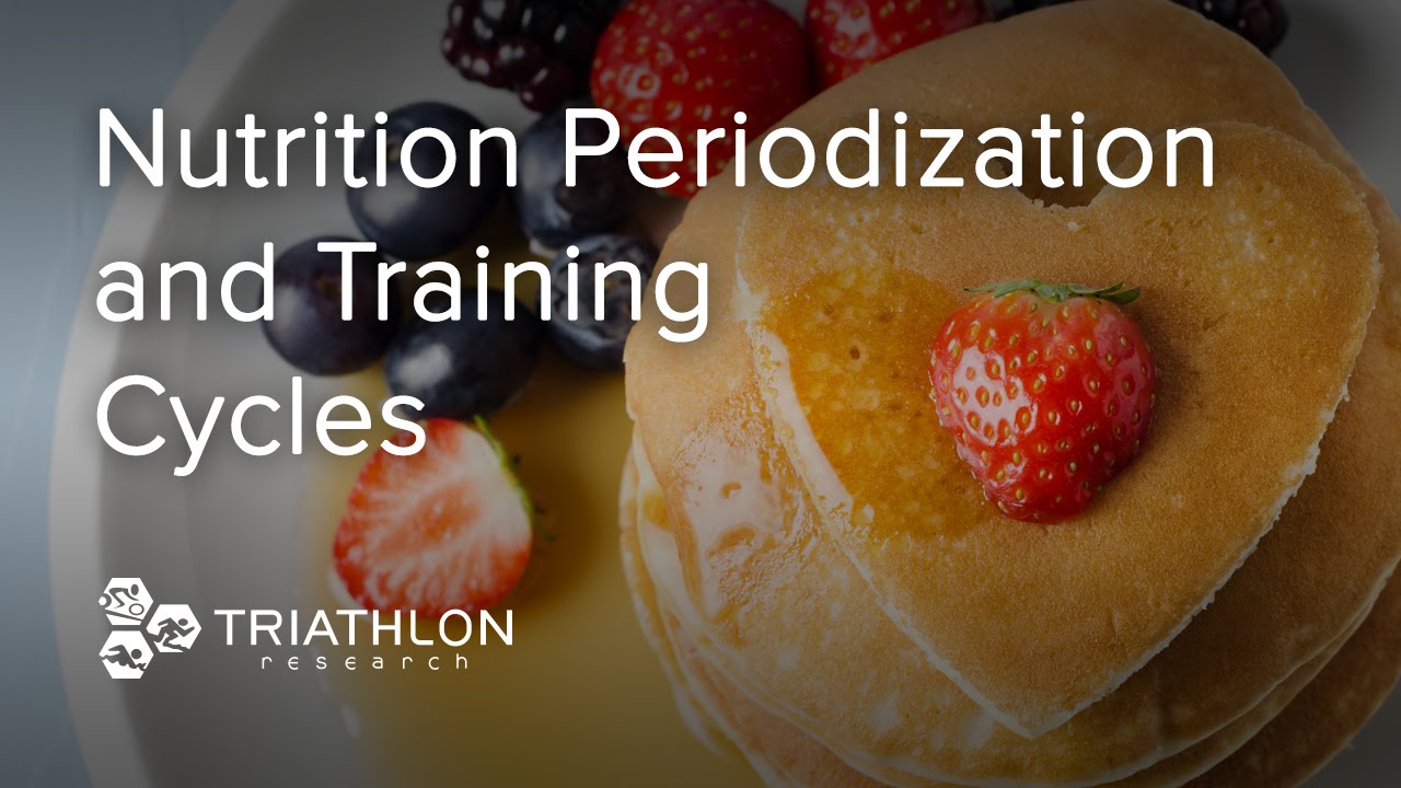 Nutrition Periodization and Training Cycles - YouTube