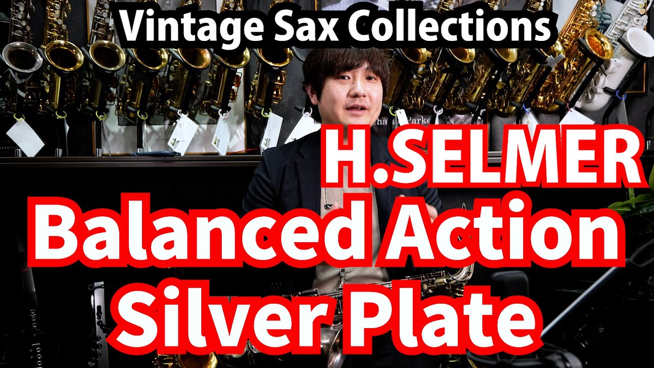 H.SELMER Balanced Action -Vintage Sax Collections - YouTube