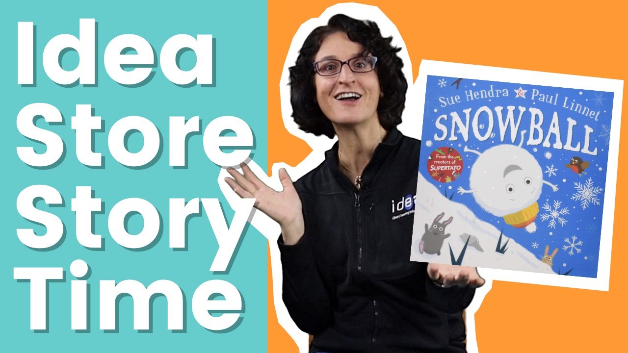 Idea Store Story Time - Snowball - YouTube