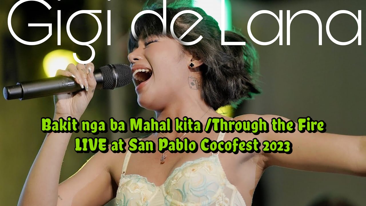Bakit nga ba Mahal Kita/Through the Fire Live - Gigi de Lana, The Gigi ...