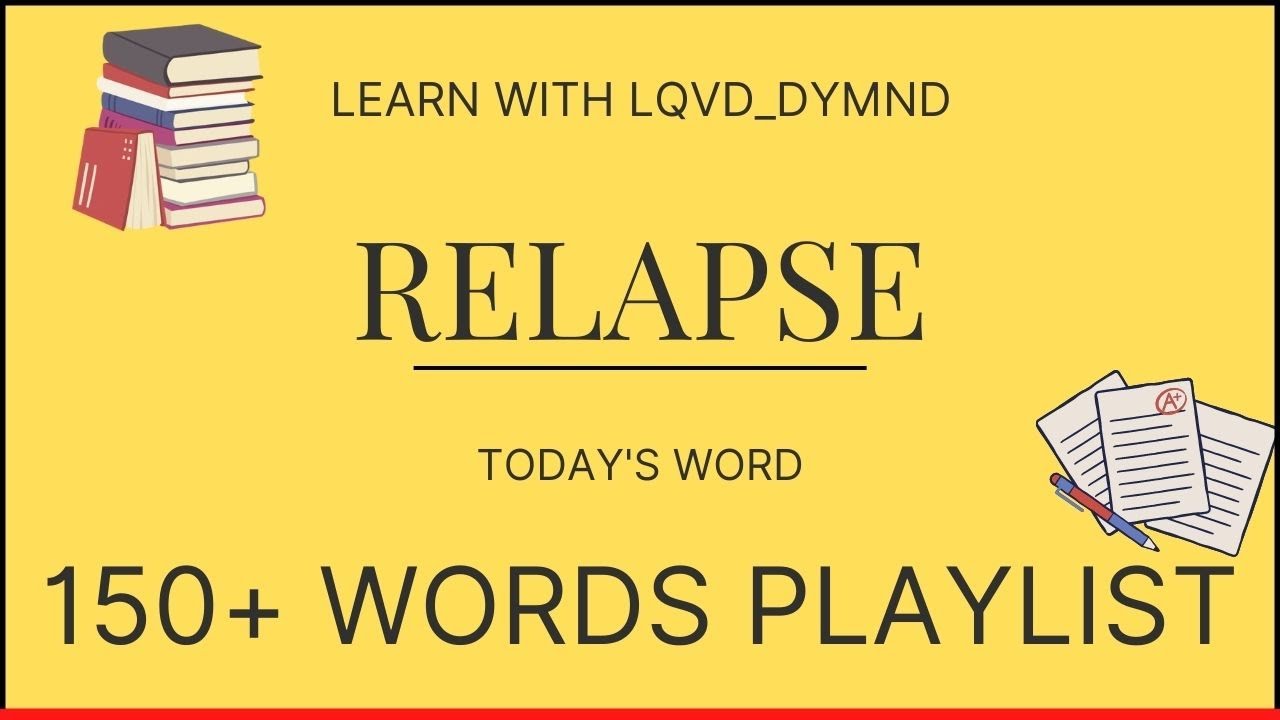 Relapse - Learn A Word Everyday Series for TOEFL, IELTS, TOEIC, CGL ...