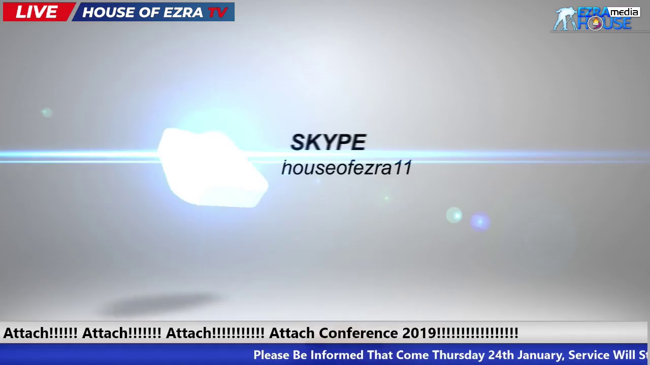 Ezra's Attach Prayer Conference 2019. Wednesday 23rd January 2019 OK ...