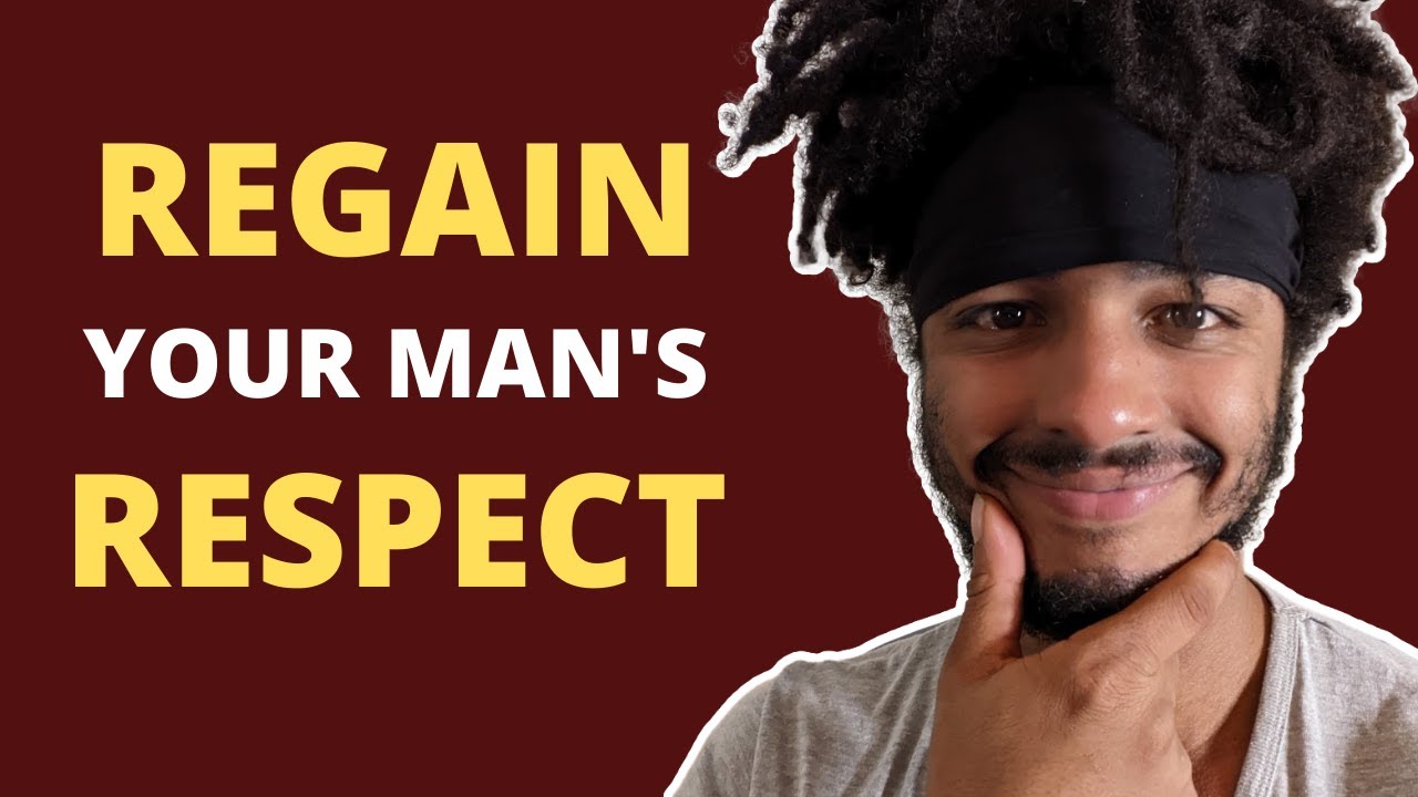 How to Regain a Man's Respect After You Acted Needy - Shorts ...