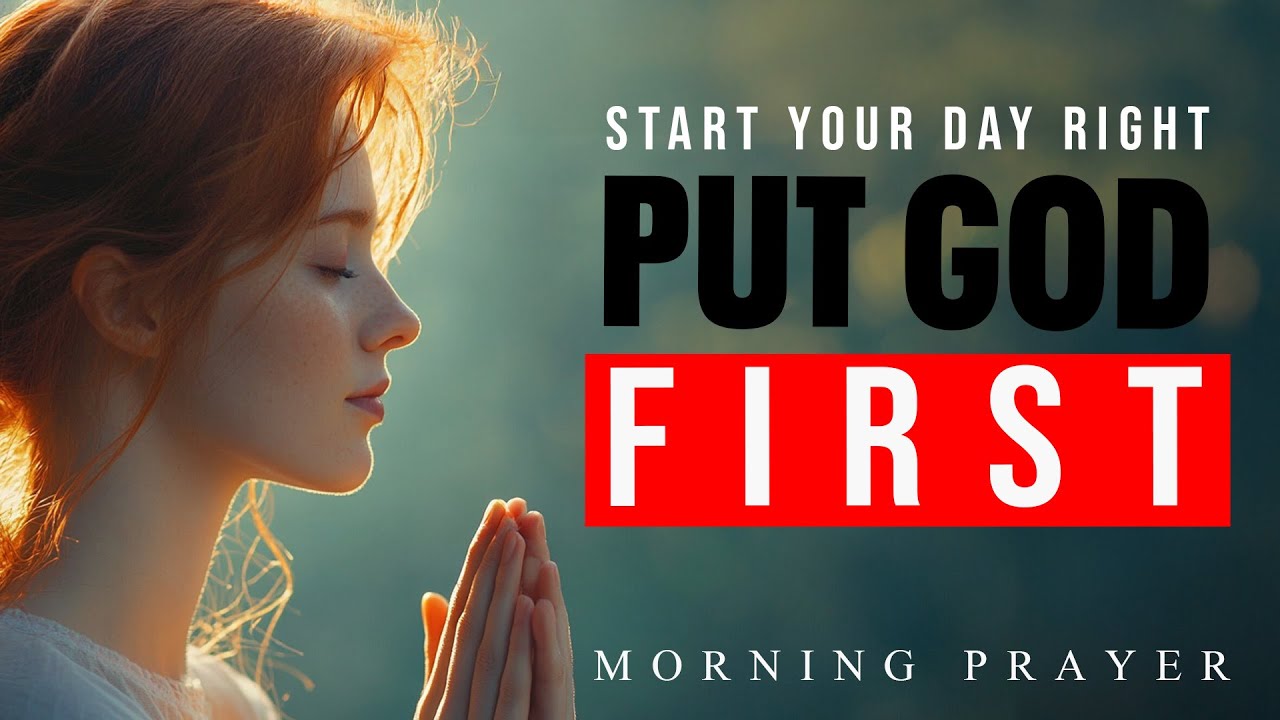 Put God First Every Morning and Begin Your Day in His Peace ( Morning ...