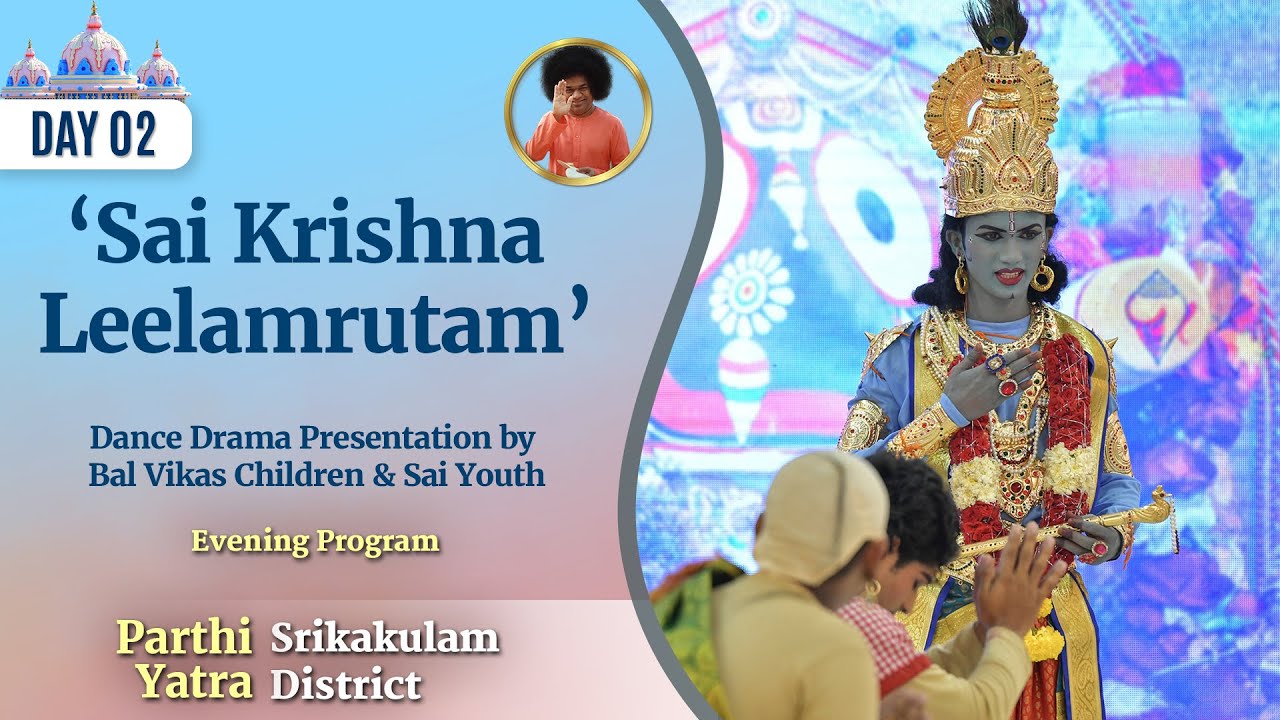 Sri Sai Krishna Leelamrutam - Dance Drama Presentation by devotees from ...