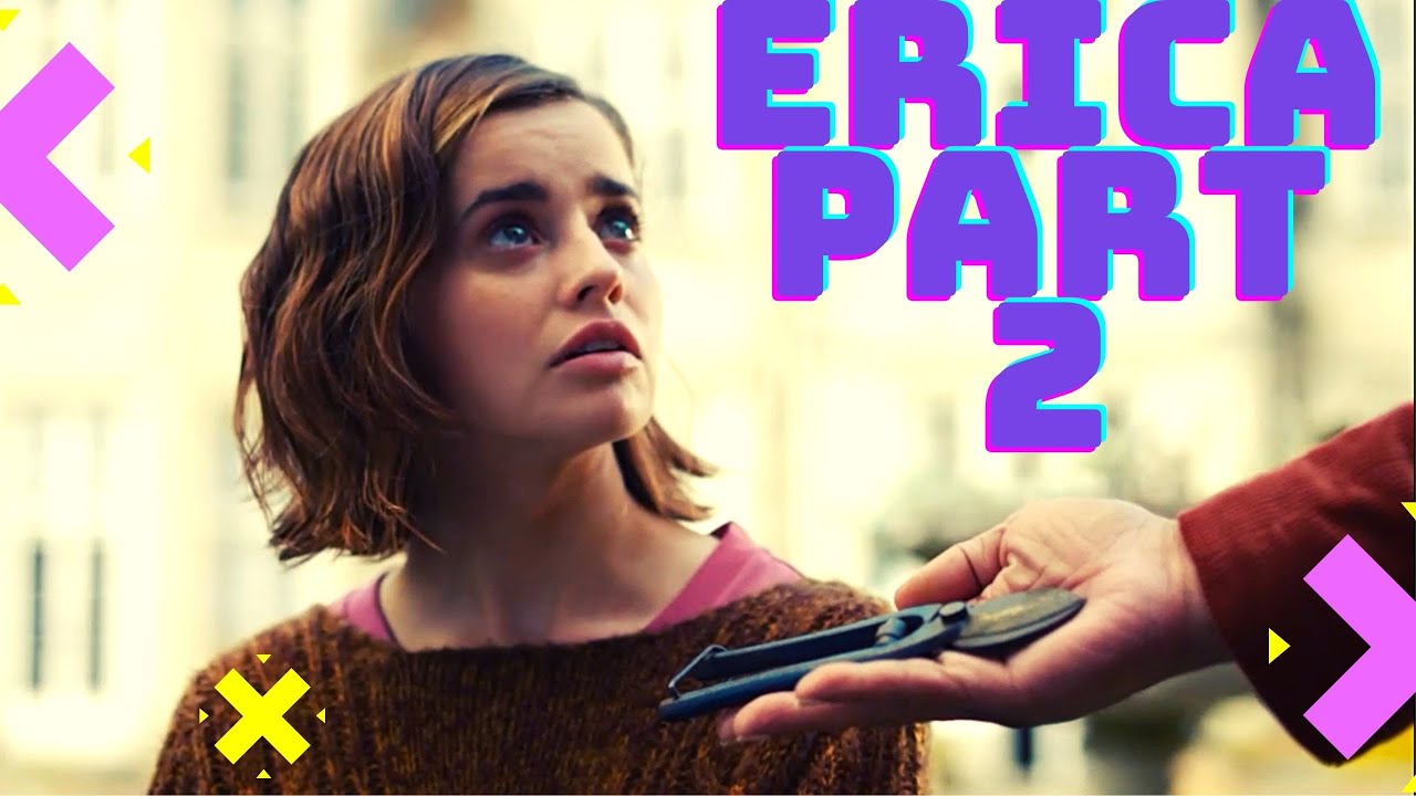 Erica PART 2 - YouTube
