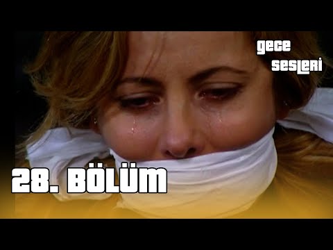 Gece Sesleri 28. Bölüm