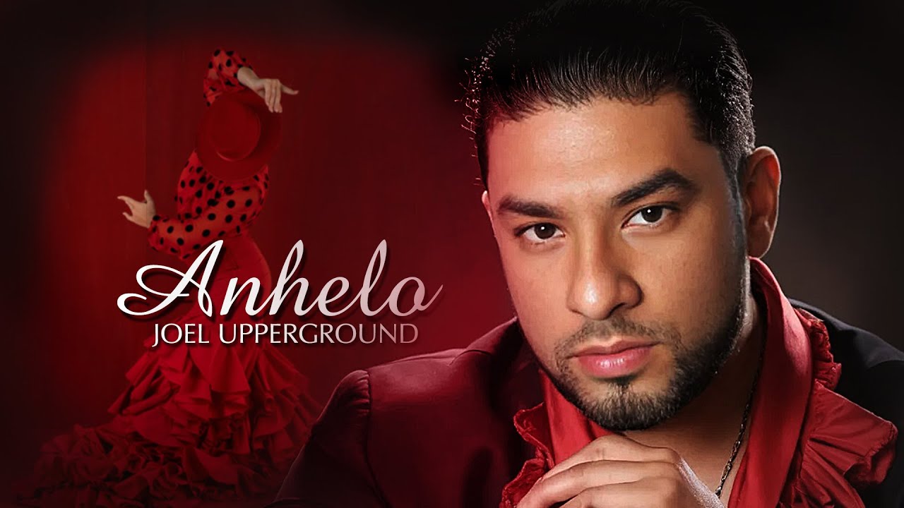ANHELO by Joel Upperground | FE Y ESPERANZA | MUSICA CRISTIANA - YouTube