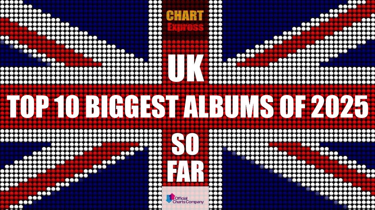 UK Top 10 Biggest Albums of 2025... so far | UK Hitlist 2025 ...