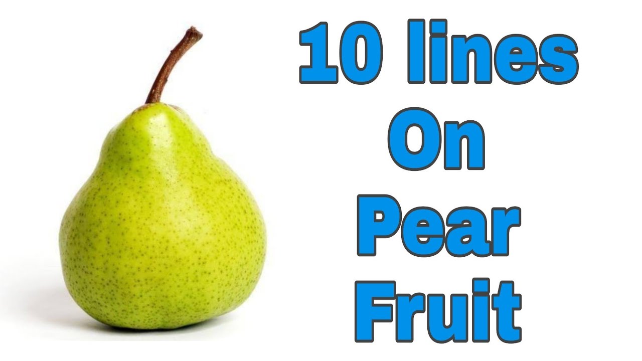 10 lines on Pear fruit in English - YouTube