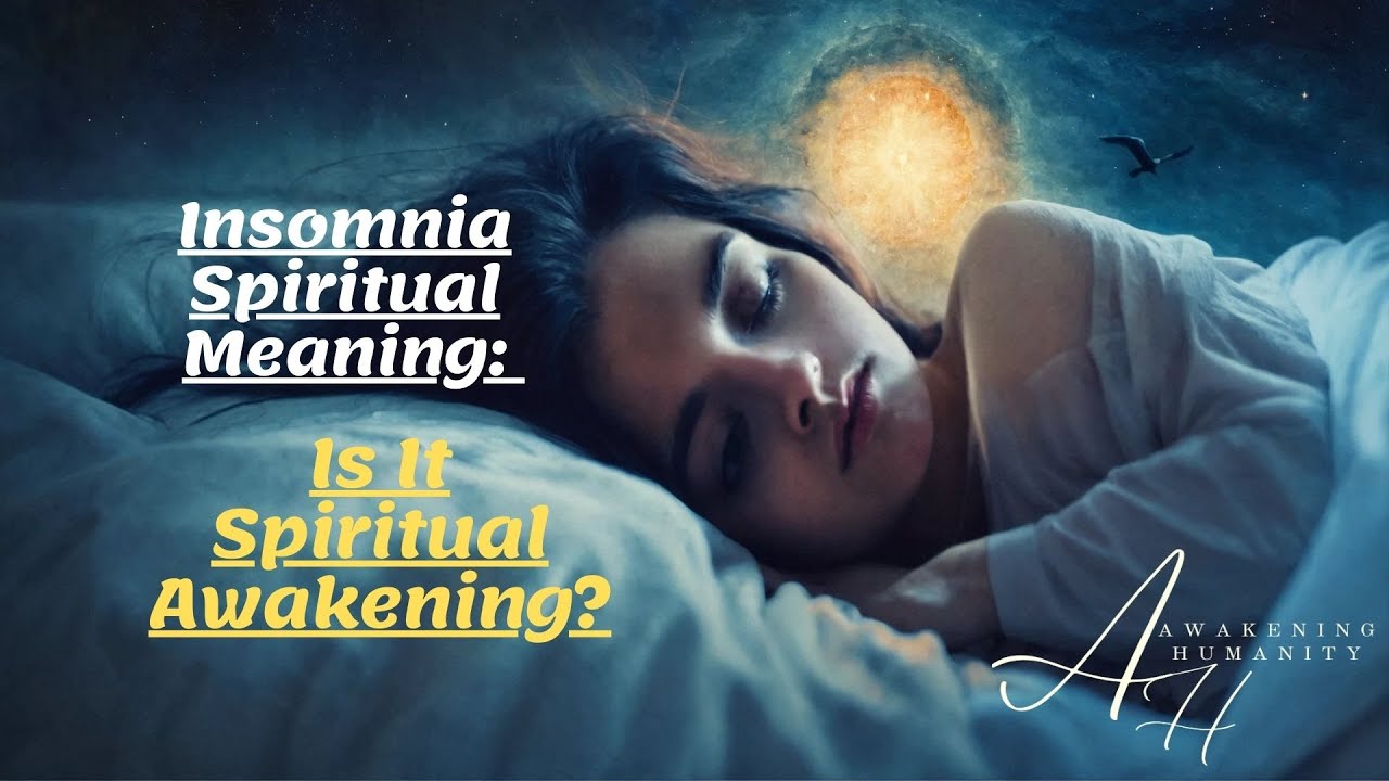 Insomnia Spiritual Meaning Is It Spiritual Awakening? - YouTube